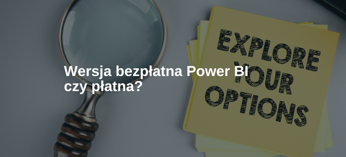 Wersja bezpłatna Power BI czy płatna? | Blog | AstraFox